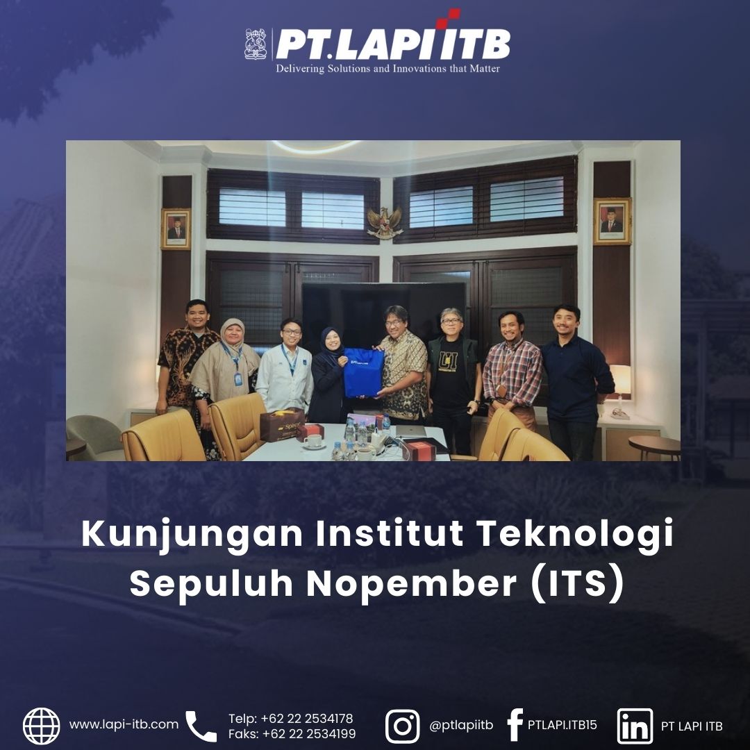 Sepuluh Nopember Institute of Technology Visit | PT LAPI ITB ...