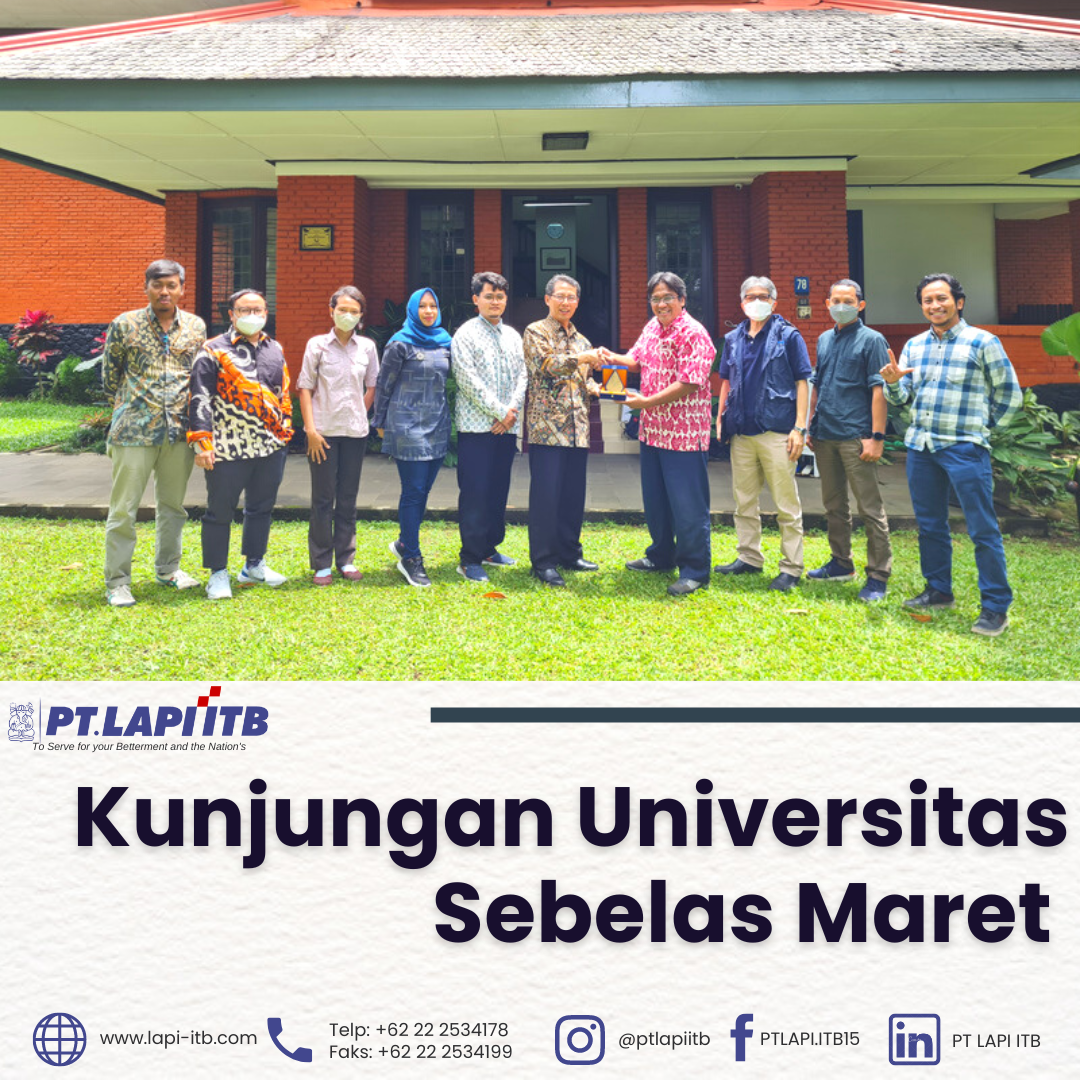 Sebelas Maret University Visit | PT LAPI ITB, to Serve for Your ...