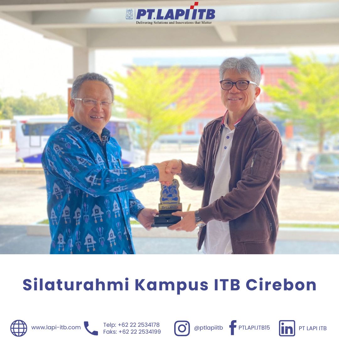 Silaturahmi Kampus ITB Cirebon | PT LAPI ITB, Delivering Solutions and ...