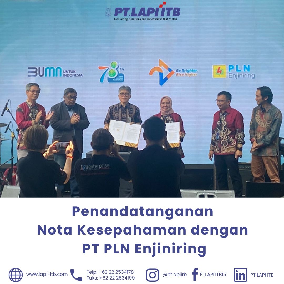 MoU Signing with PT PLN Enjiniring | PT LAPI ITB, to Serve for Your ...