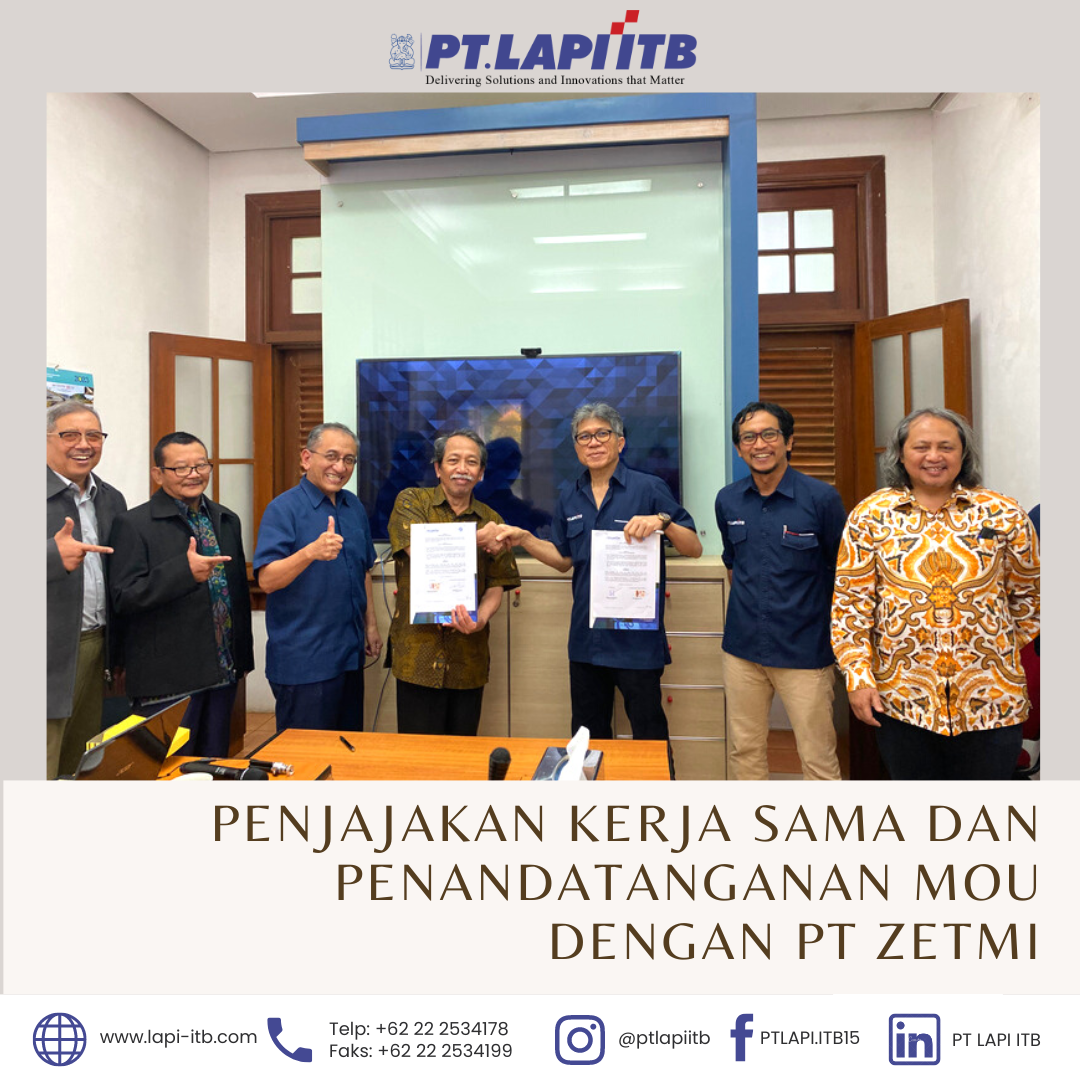 Cooperation Visit and MoU Signing with PT ZETMI | PT LAPI ITB, to Serve ...