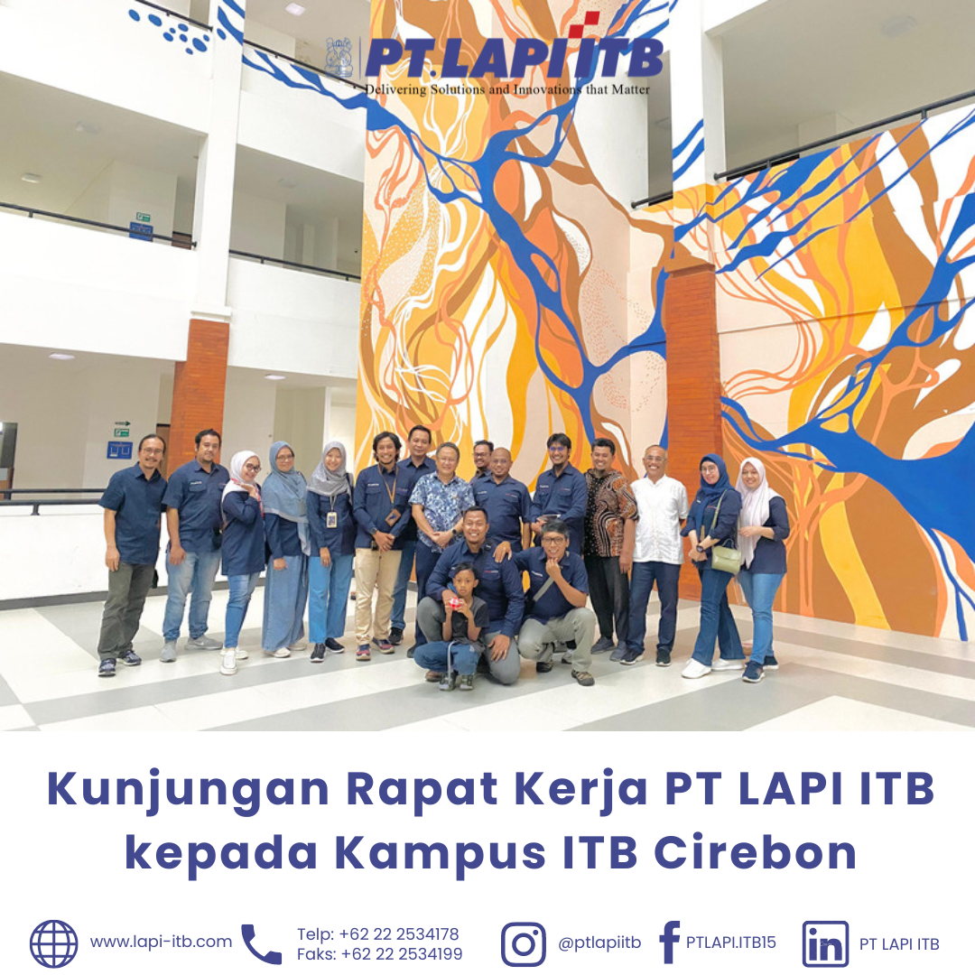 News | PT LAPI ITB, to Serve for Your Betterment and The Nation